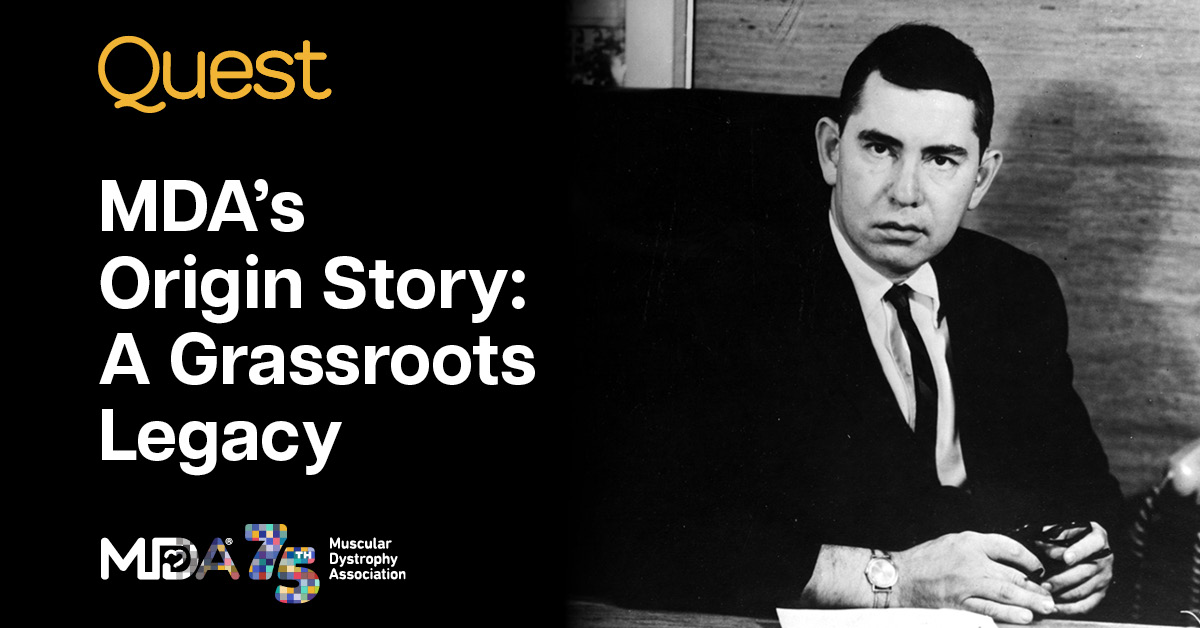 MDA’s Origin Story: A Grassroots Legacy - Quest | Muscular Dystrophy ...